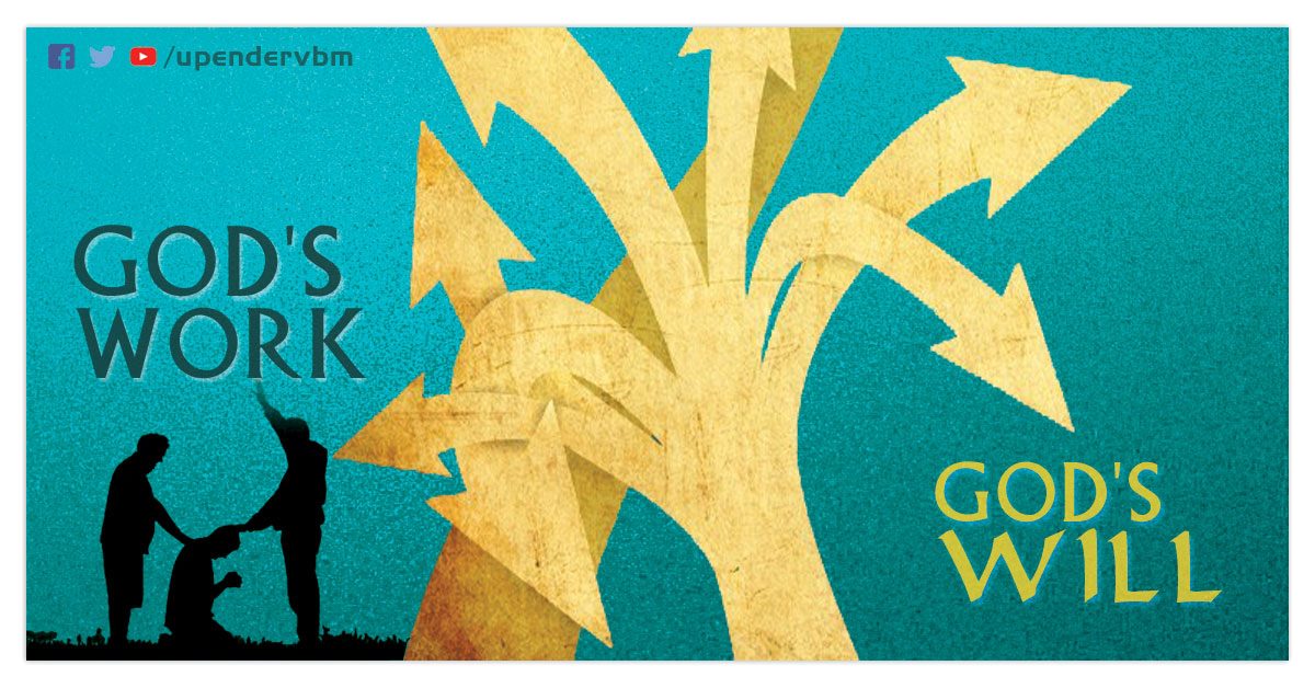 God’s Work or God’s Will? – Victory Bible Ministries